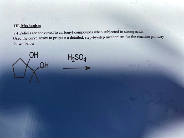 SOLVED:I-Mechanism 9)1,2-diols are converted to carbonyl compounds when subjected to strong ...