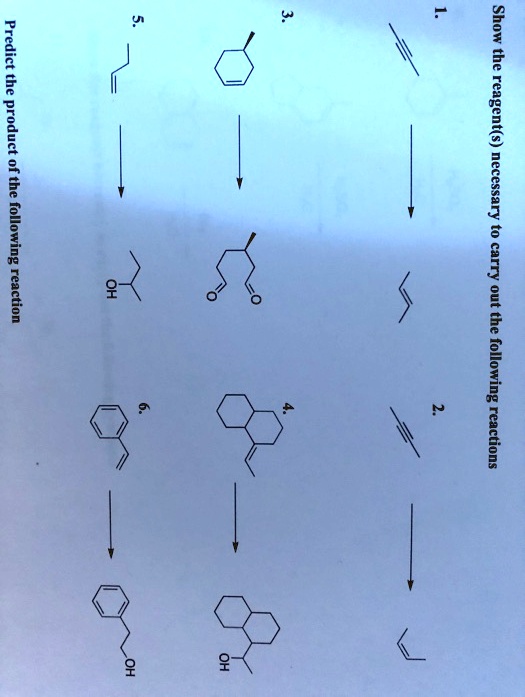 SOLVED: Show the reagent(s) necessary carry out the following reactions Predict the product = 1 ...