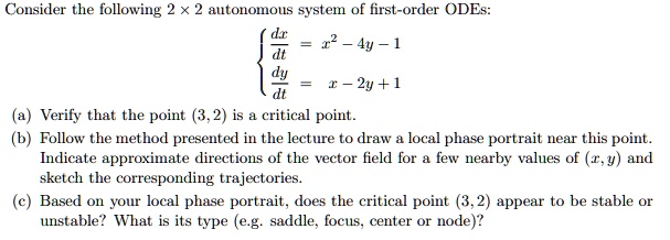 Consider the following 2 × 2 autonomous system of first-order ODEs: (dx)/(dt) = x^2 - 4y - 1 (dy ...