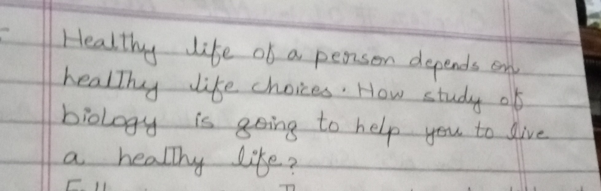 SOLVED: Healthy life of a person depends on healthy life choices. How ...
