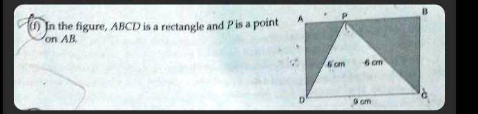 SOLVED: '(f) In the figure, ABCD is a rectangle and P is a point on AB ...