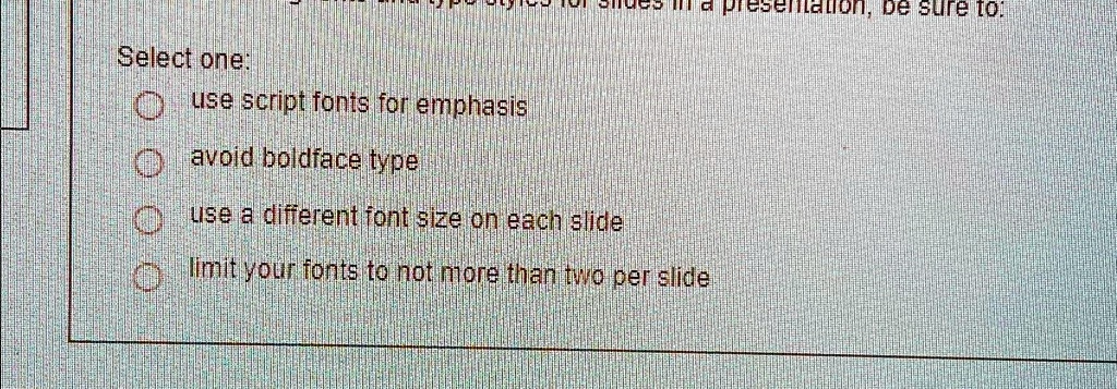 SOLVED: Select one: - Use script fonts for emphasis - Avoid boldface ...