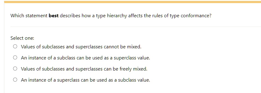 SOLVED: Which statement best describes how a type hierarchy affects the rules of type ...