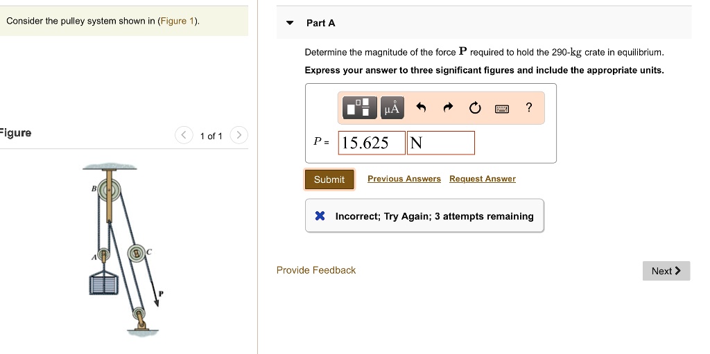 Consider the pulley system shown in (Figure 1). Part A Determine the ...