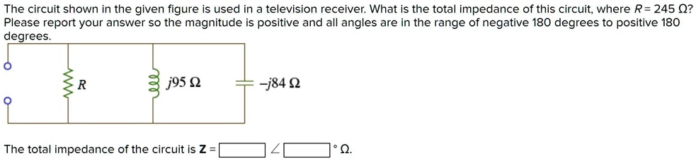 SOLVED: The circuit shown in the given figure is used in a television ...