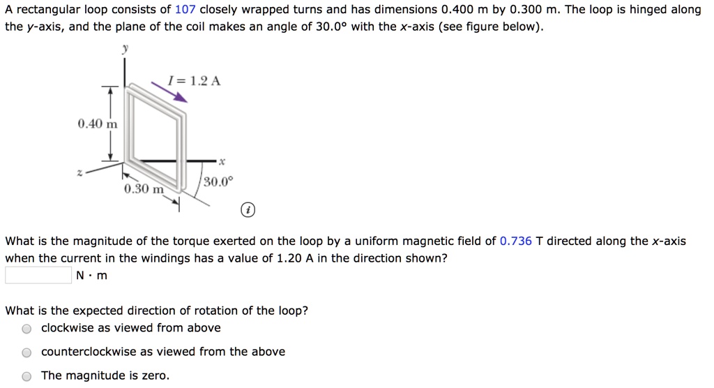 rectangular loop consists of 107 closely wrapped turns and has dimensions 0400 m by 0300 m the ...