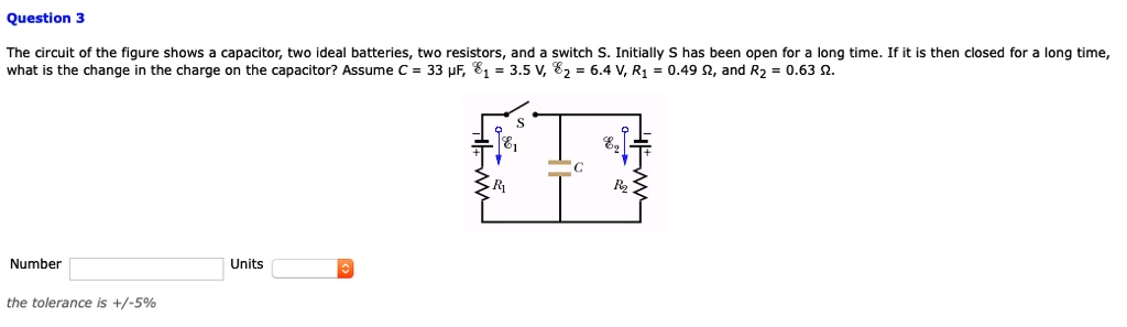 SOLVED: Question The circuit of the figure shows capacitor; two deal ...