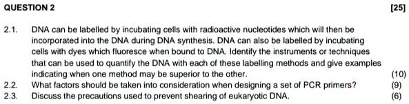 SOLVED: QUESTION 2 (25) 2.1. DNA can be labeled by incubating cells ...