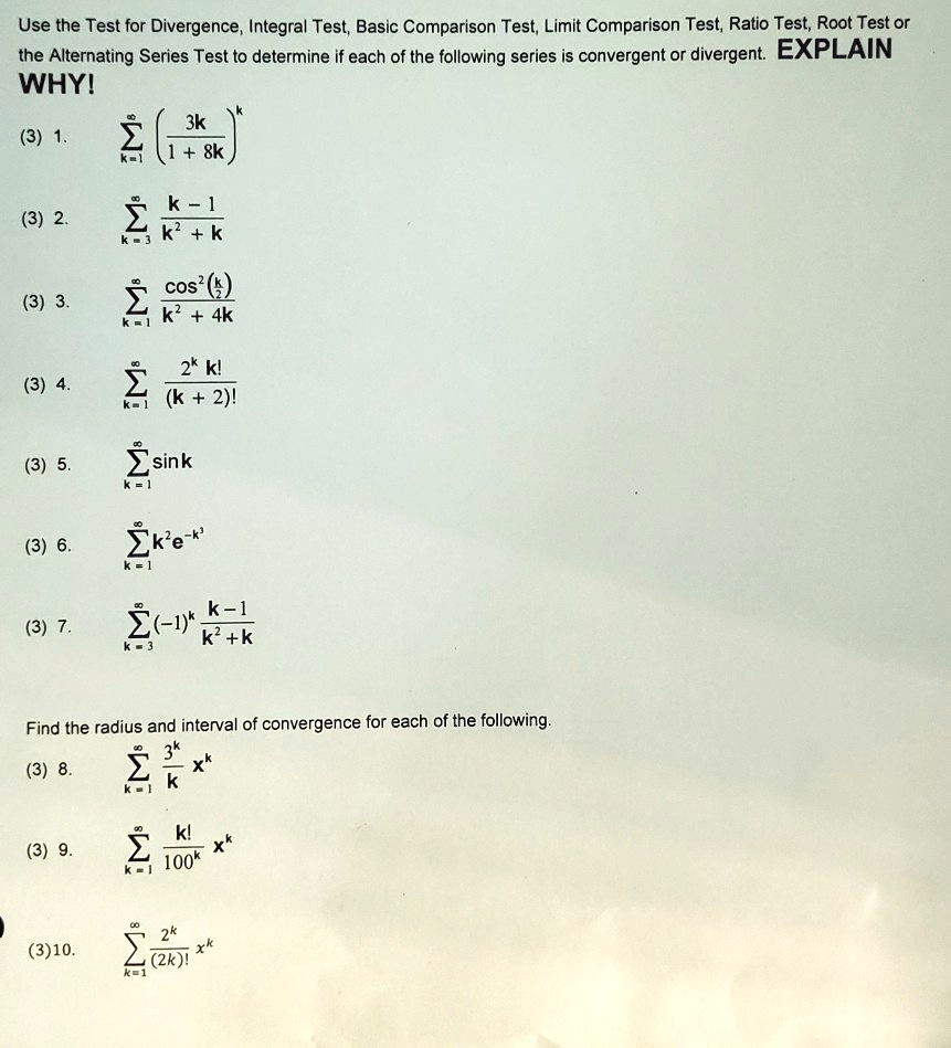 VIDEO solution: Use the Test for Divergence, Integral Test; Basic ...