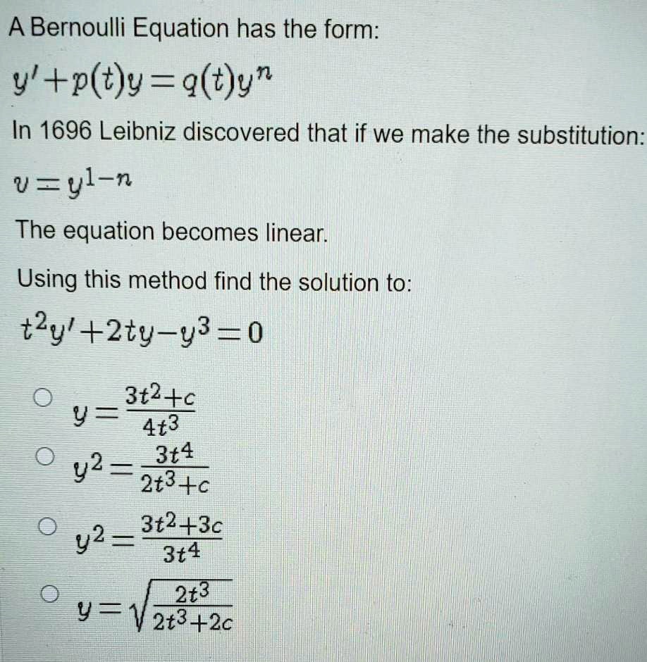 A Bernoulli Equation Has The Form Y Pty Ty In 1696 Leibniz Discovered