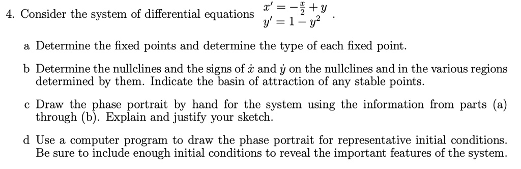 SOLVED: Consider the system of differential equations 2 + yy = 1 - y^2. Determine the fixed ...