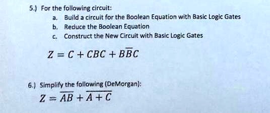 5.) For the following circuit: a. Build a circuit for the Boolean Equation with Basic Logic ...