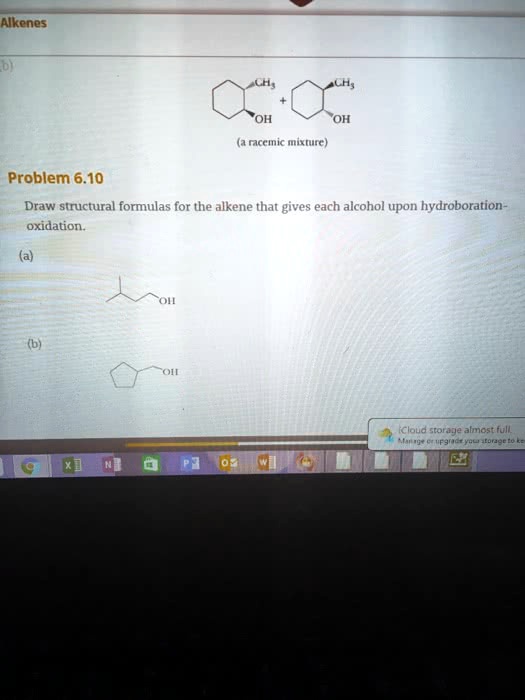 Alkenes CH3 CH3 OH OH (a racemic mixture) Problem 6.10 Draw structural ...