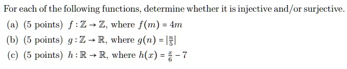 SOLVED: For each of the following functions, determine whether it is ...