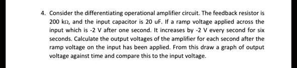 SOLVED: Consider the differentiating operational amplifier circuit: The ...