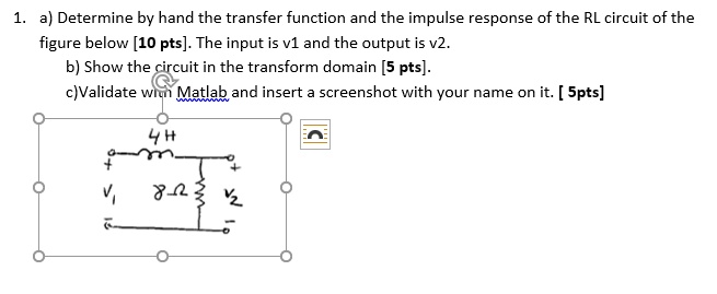 SOLVED: Using Multisim 1. a) Determine by hand the transfer function and the impulse response of ...
