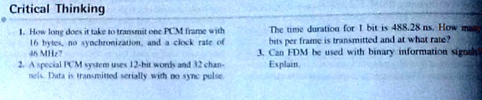 Critical Thinking 1. How long does it take to transmit one PCM frame ...