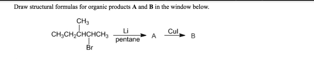 draw structural formulas for organic products a and b in the window ...