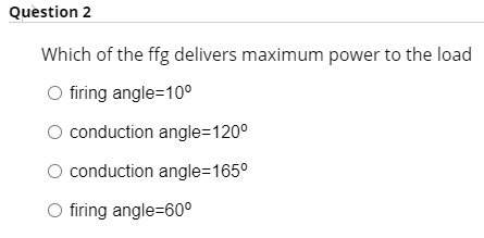 SOLVED: Which of the following delivers maximum power to the load? A ...