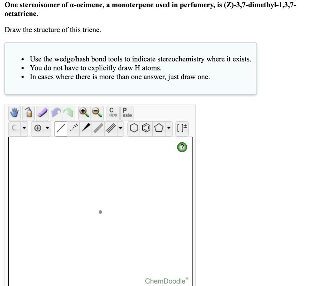 SOLVED:One stereoisomer of &-ocimene; a monoterpene used in perfumery ...