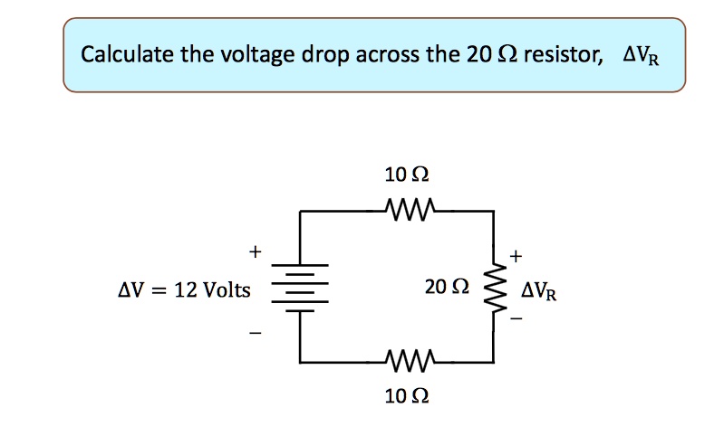 SOLVED: calculate the voltage drop across the 20 resistor, Calculate the voltage drop across the ...