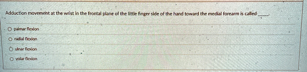 Adduction movement at the wrist in the frontal plane of the little ...