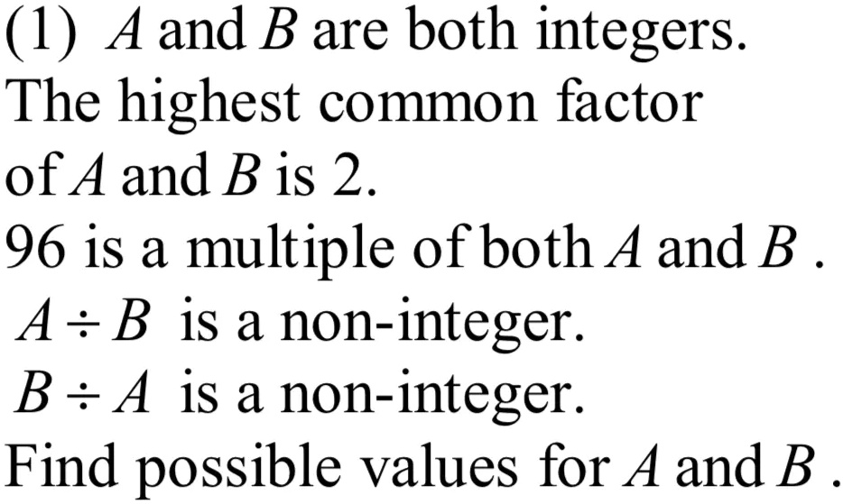 (1) A and B are both integers. The highest common factor of A and B is ...