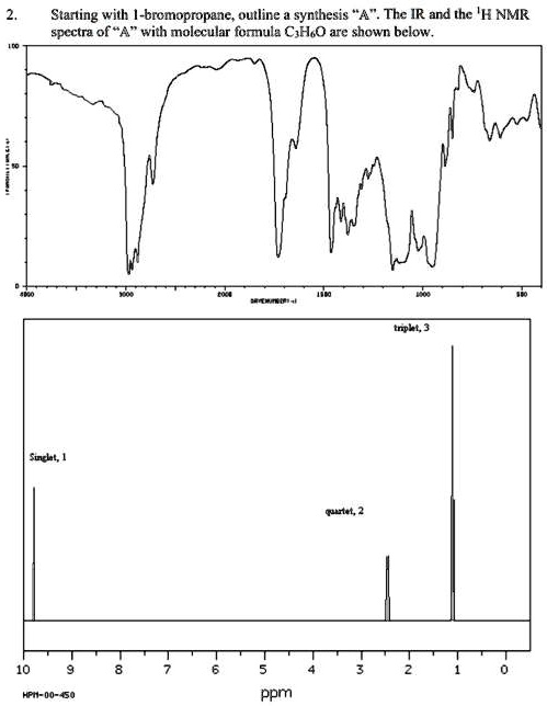 SOLVED: Starting with 1-bromopropane, outline a synthesis of A. "The IR ...