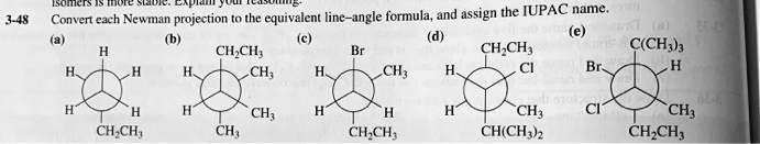SOLVED: 3-48 Convert cach Newman projection - equivalent line-angle formula, and assign the ...