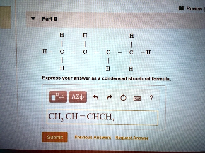 SOLVED:Review Part B H H - H H H Express your answer as a condensed ...