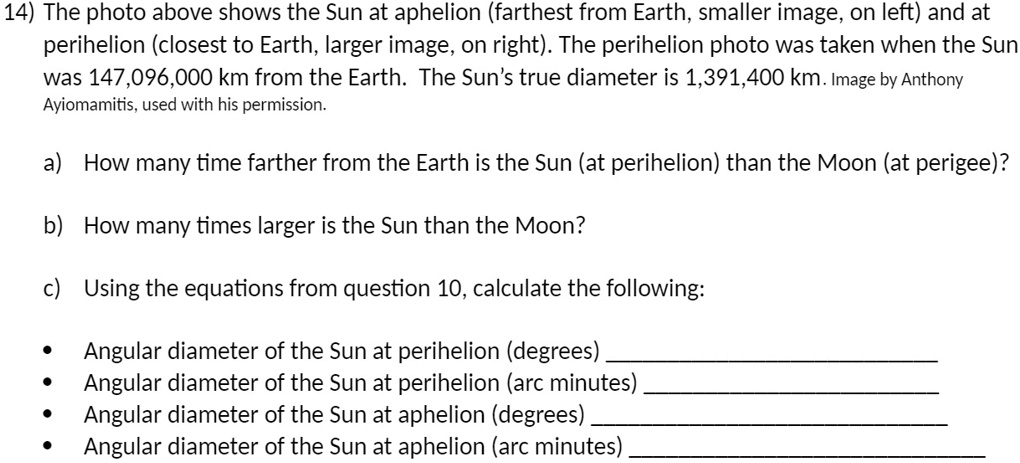 [GET ANSWER] 14) The photo above shows the Sun at aphelion (farthest ...