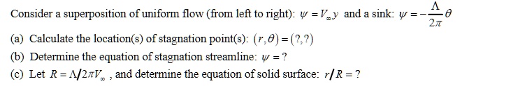 SOLVED: Consider a superposition of uniform flow (from left to right ...