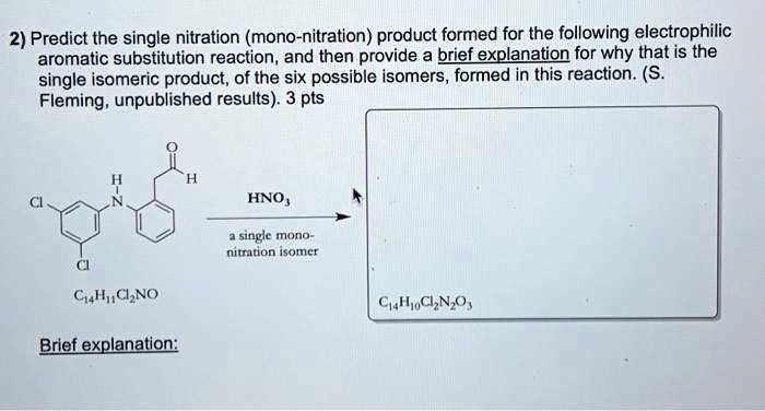 SOLVED:2) Predict the single nitration (mono-nitration) product formed ...