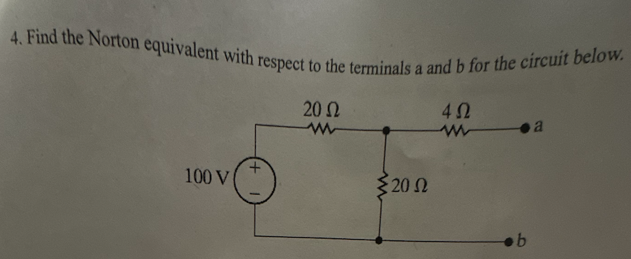 SOLVED: 4. Find the Norton equivalent with respect to the terminals a ...