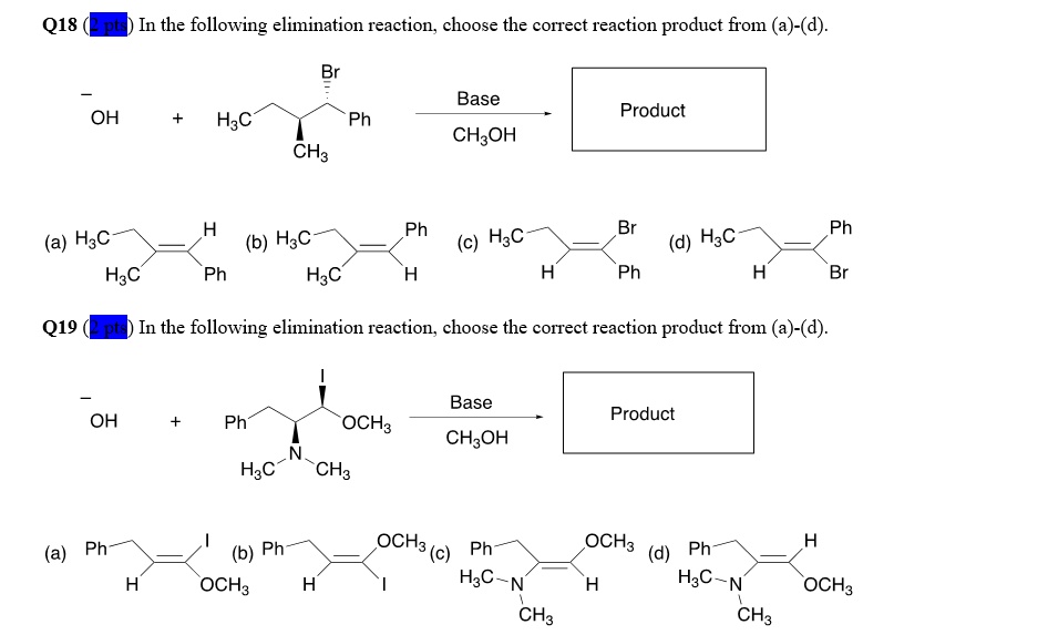 SOLVED: Q18 In the following elimination reaction; choose the correct ...