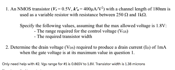 SOLVED: An NMOS transistor V=0.5V k=400uA/V^2 with a channel length of ...