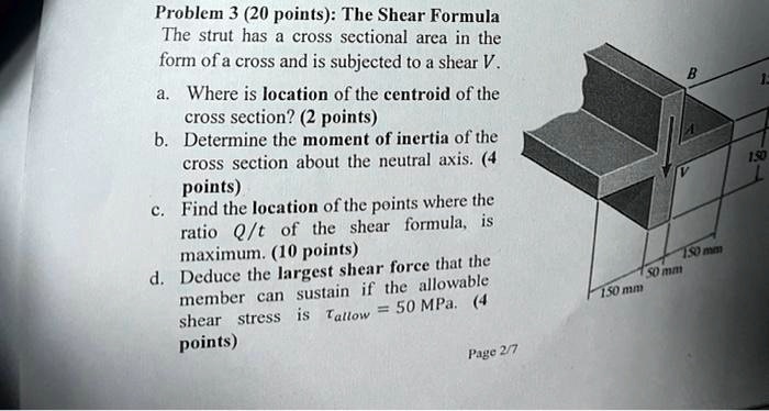 Problem 3 (20 points): The Shear Formula The strut has a cross ...