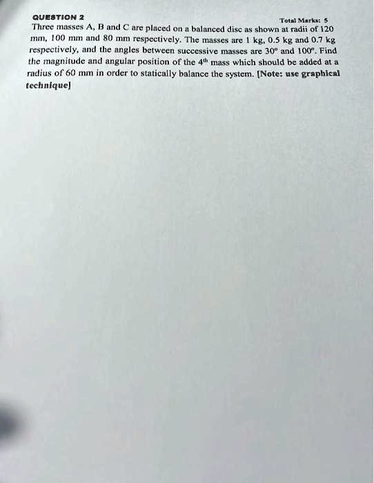 SOLVED: QUESTION 2 Total Marks: 5 Three masses A, B, and C are placed on a balanced disc as ...