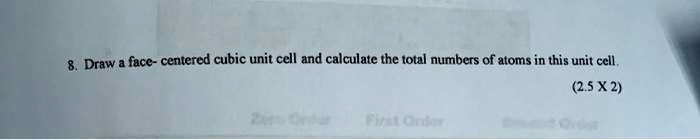 SOLVED: Draw facc- centered , cubic unit cell and calculatc the total ...