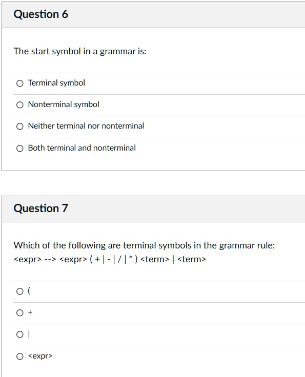 Question 6 The start symbol in a grammar is: Terminal symbol ...