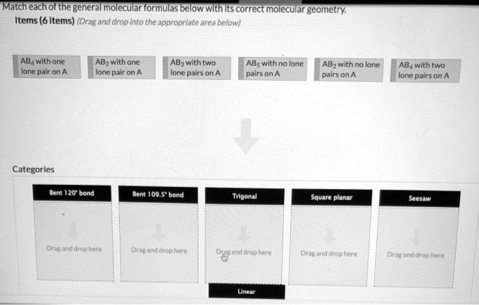 match each of the general molecular formulas below with its correct molecular geometry items 6 ...