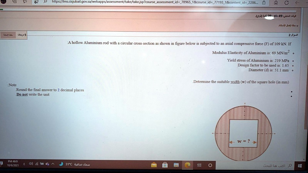 SOLVED: A hollow Aluminium rod with a circular cross-section as shown ...