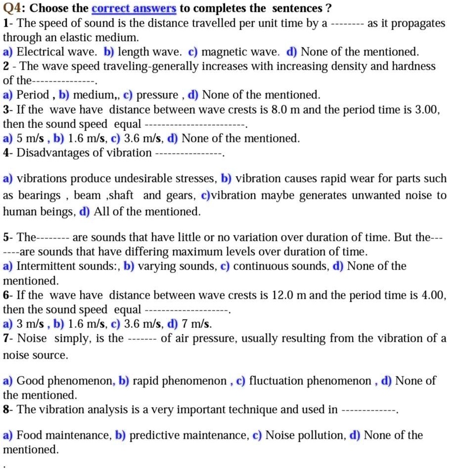 SOLVED: Q4: Choose the correct answers to completes the sentences? 1 ...