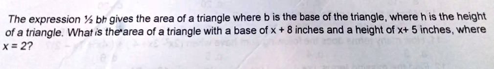 The expression (1)/(2)bh gives the area of a triangle where b is the ...