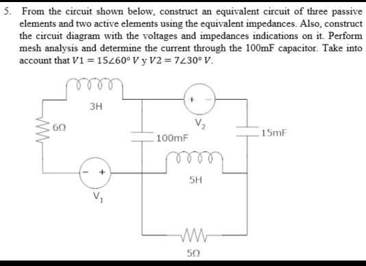 Solved From The Circuit Shown Below Construct An Equivalent Circuit 5529