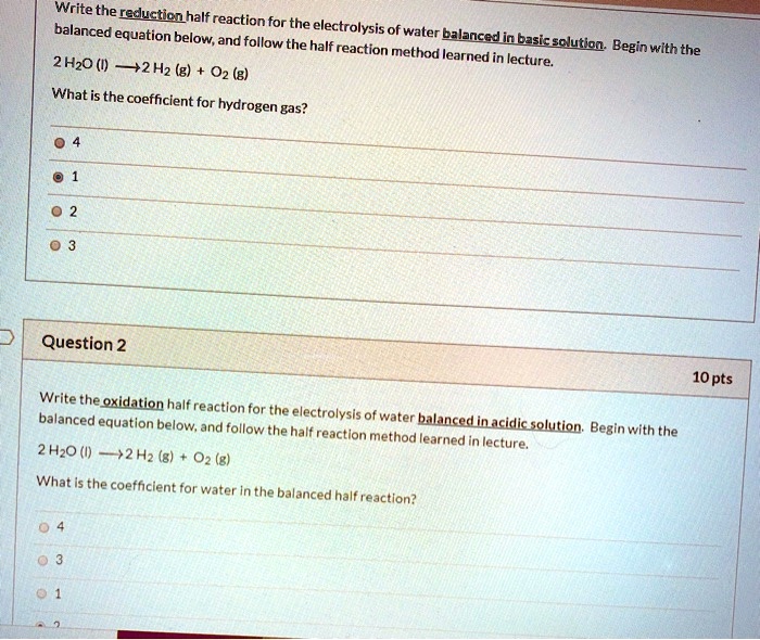 SOLVED:Write the reducticn half balanced reaction for the electrolysis ...