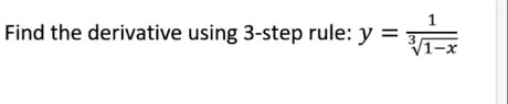 SOLVED: Find the derivative using 3-step rule: y V1-x