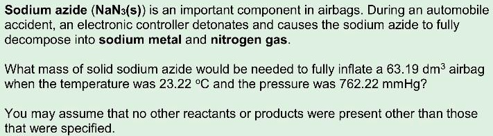 SOLVED: Sodium azide (NaN3(s)) is an important component in airbags ...