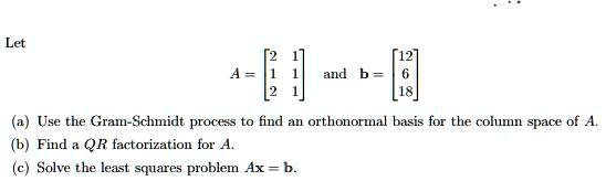 SOLVED: Let A = [a1, a2, a3] be a matrix, where a1, a2, and a3 are column vectors. a) Use the ...