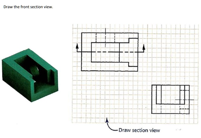 SOLVED: Draw the front section view. Draw section view